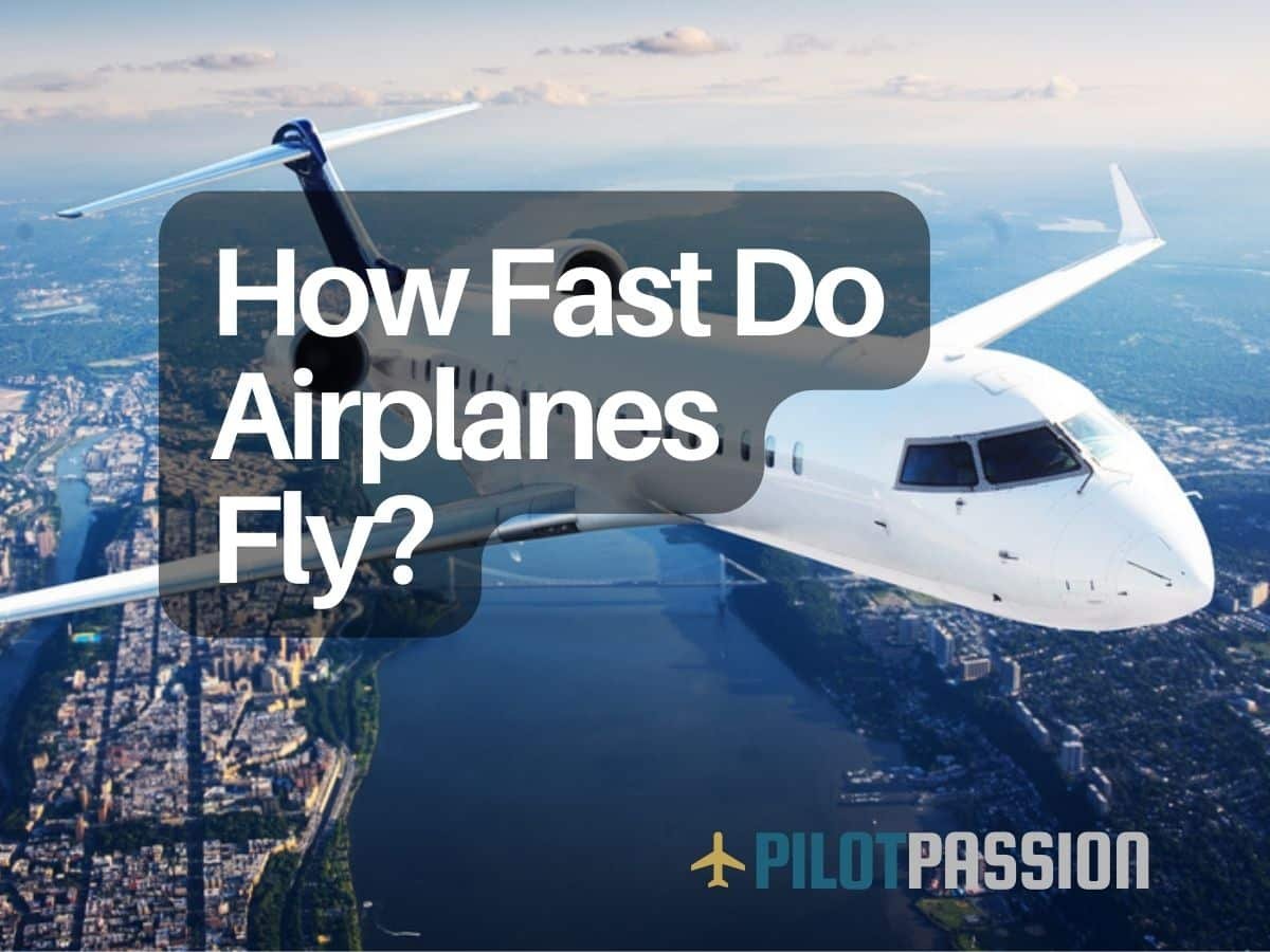How Fast Do Airplanes Fly? (With Real Examples)