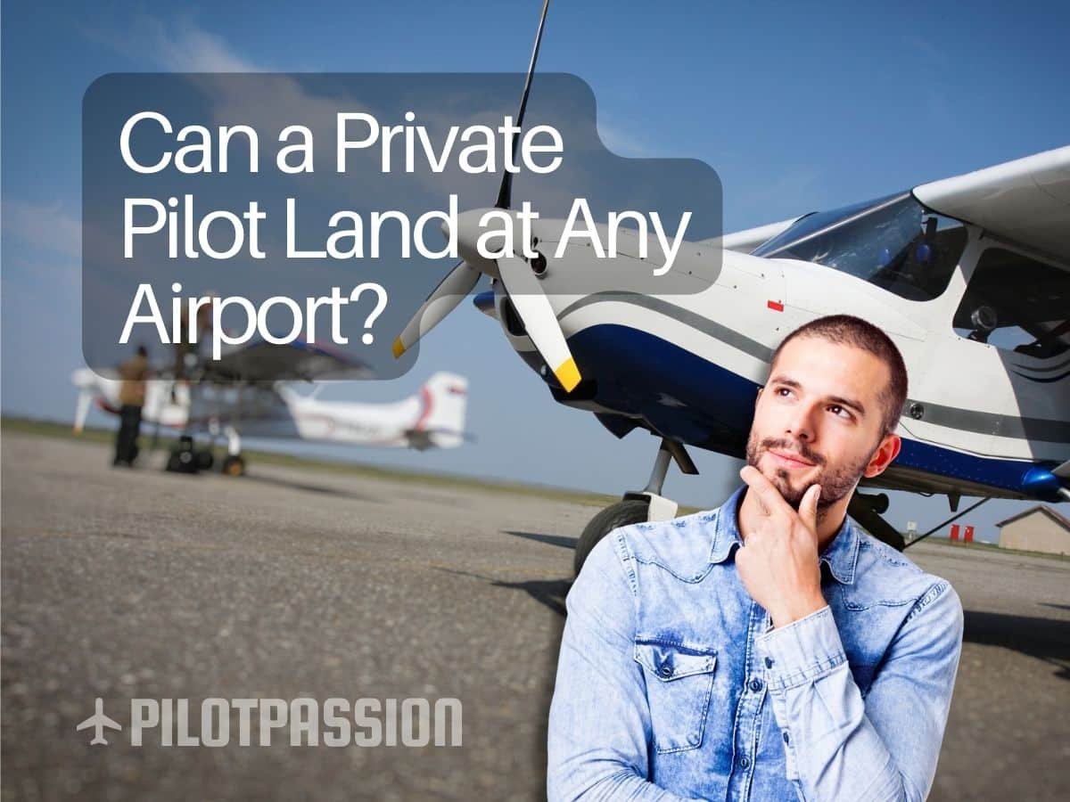 Can a Private Pilot Land at Any Airport? Decoding the Rules and Regulations
