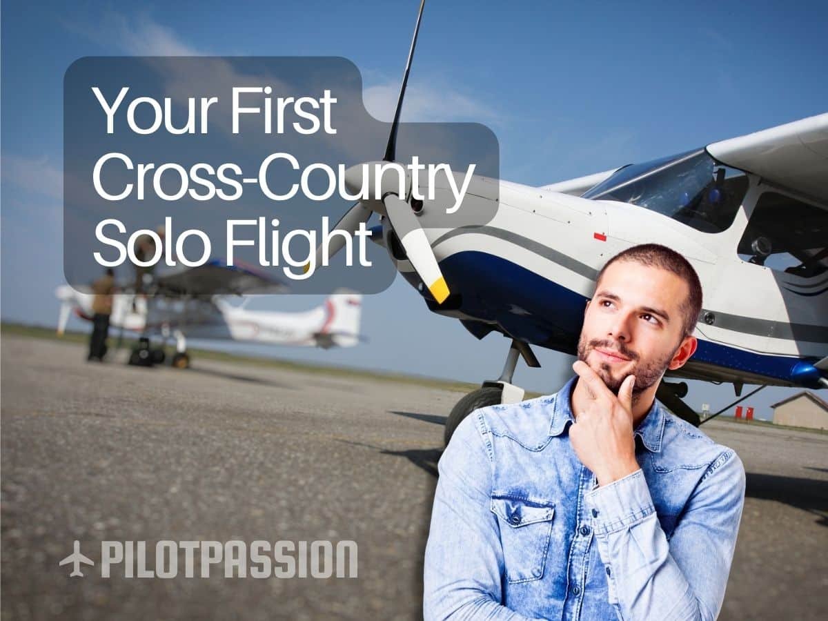 Cross-Country Flights: A Guide to a Successful Solo Trip