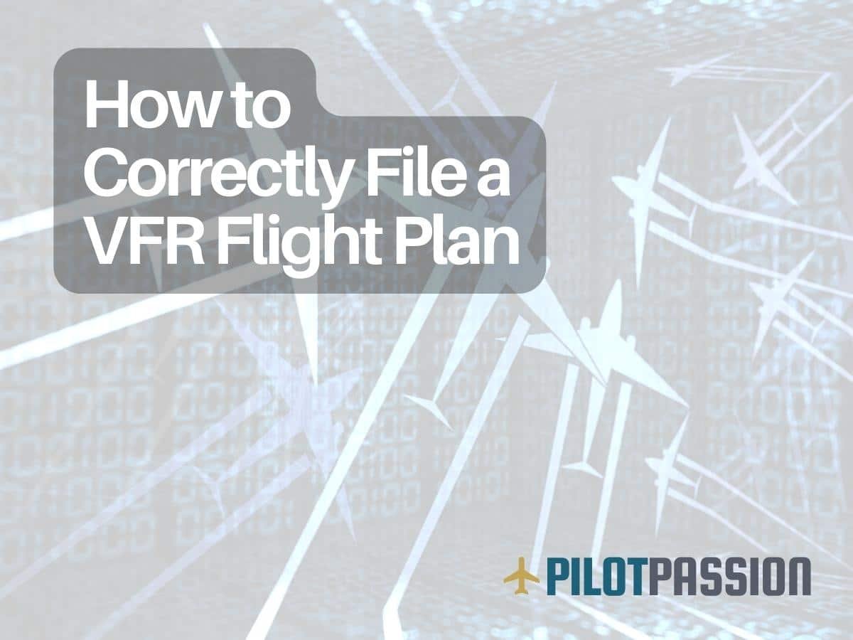 How to Correctly File a VFR Flight Plan: The Easy Way