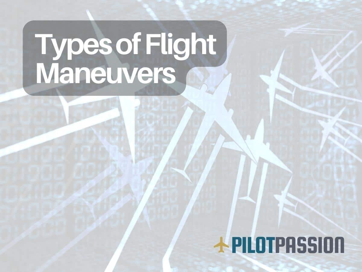 Types of Flight Maneuvers: Mastering Key Techniques for Safe and ...