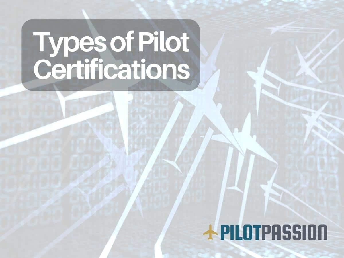 Types of Pilot Certifications: Exploring 5 Key Licenses for Aspiring ...